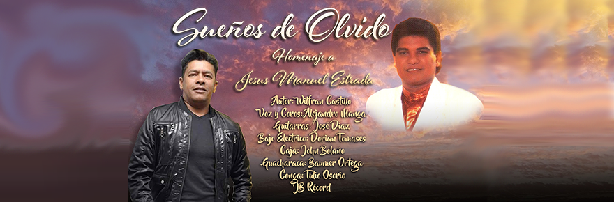 Homenaje a Jesús Manuel Estrada “Sueños de Olvido” en la voz de ...