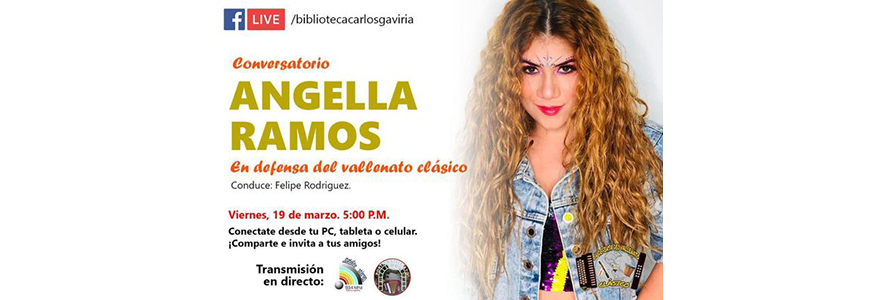 CONVERSATORIO CON ANGELA RAMOS – portalvallenato.net